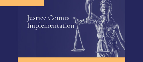 Justice Counts Implementation - The Georgia Courts Journal