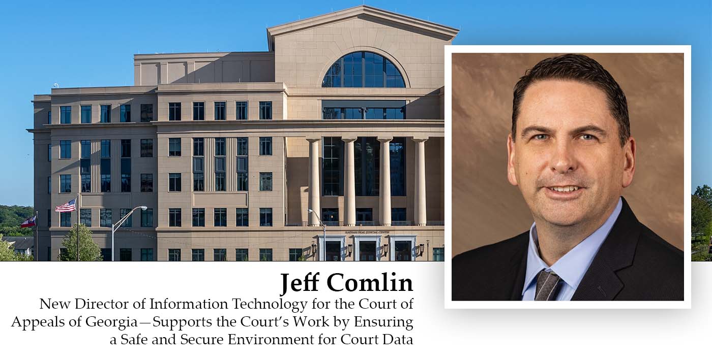 Jeff Comlin—New Director of Information Technology for the Court of ...
